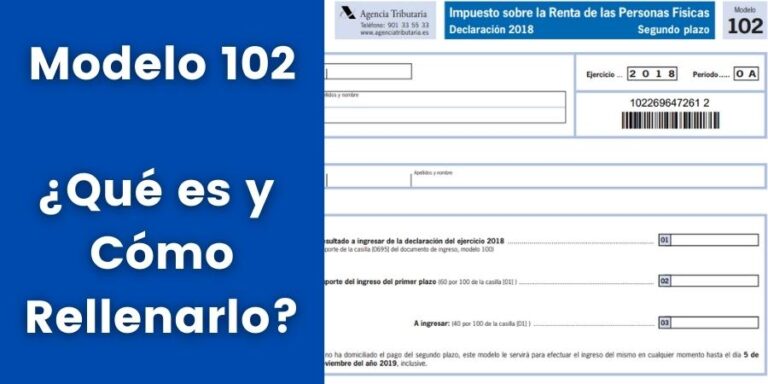 Modelo 102: ¿Qué es? ¿Cómo Rellenarlo? ️ Guía 2022