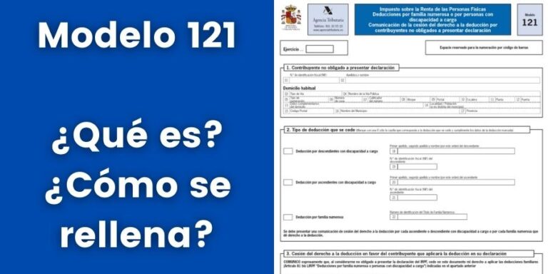 Modelo 121: ¿Qué es? ¿Cómo Rellenarlo? ️ Guía 2022