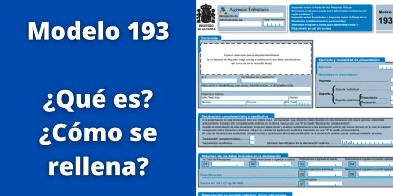 Modelo 193: ¿Qué es? ¿Cómo Rellenarlo? ️ Guía 2022