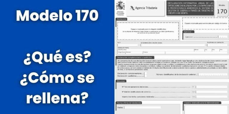 Modelo 170: ¿Qué es? ¿Cómo Rellenarlo? ️ Guía 2022